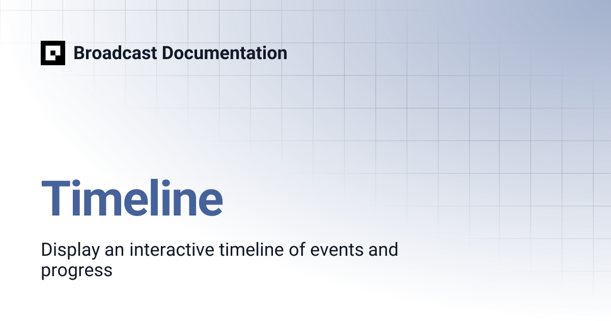 Timeline | Broadcast v5 | Broadcast Documentation