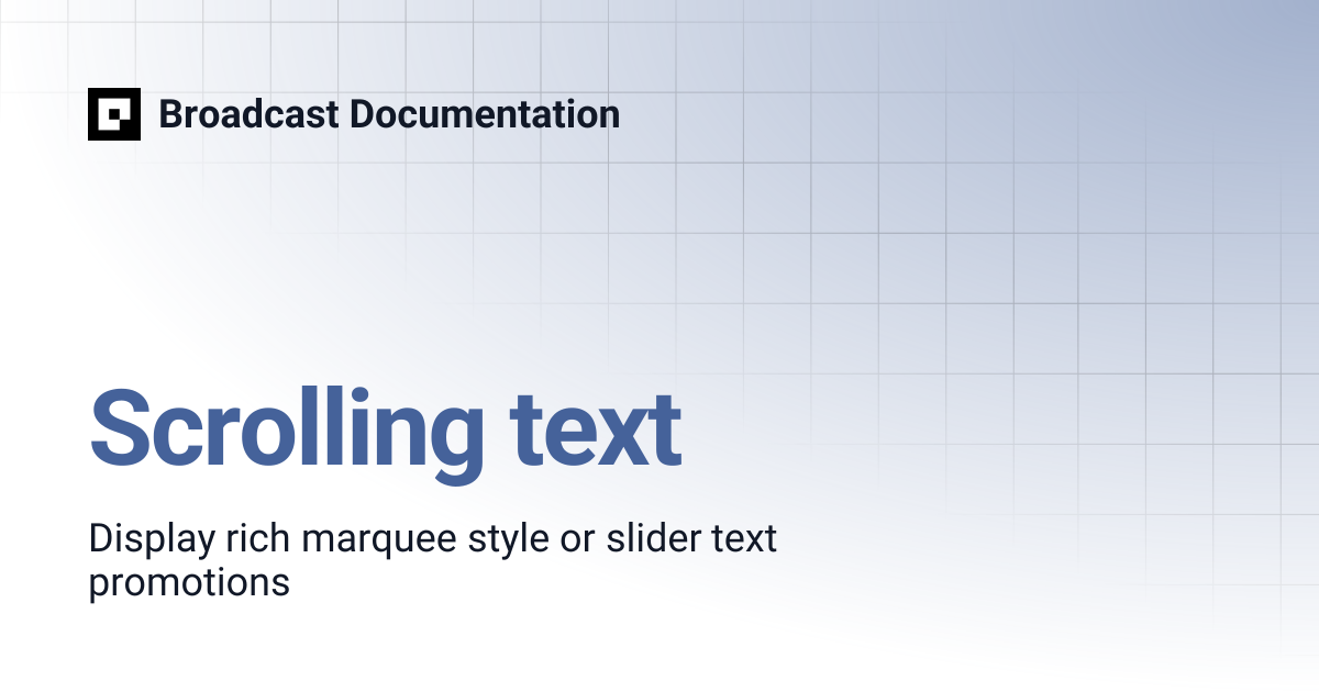 Scrolling text | Broadcast v5 | Broadcast Documentation
