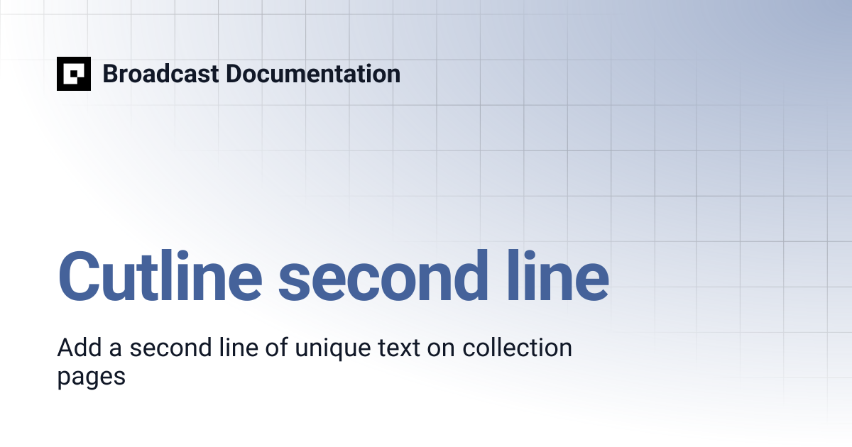 Cutline second line | Broadcast v5 | Broadcast Documentation