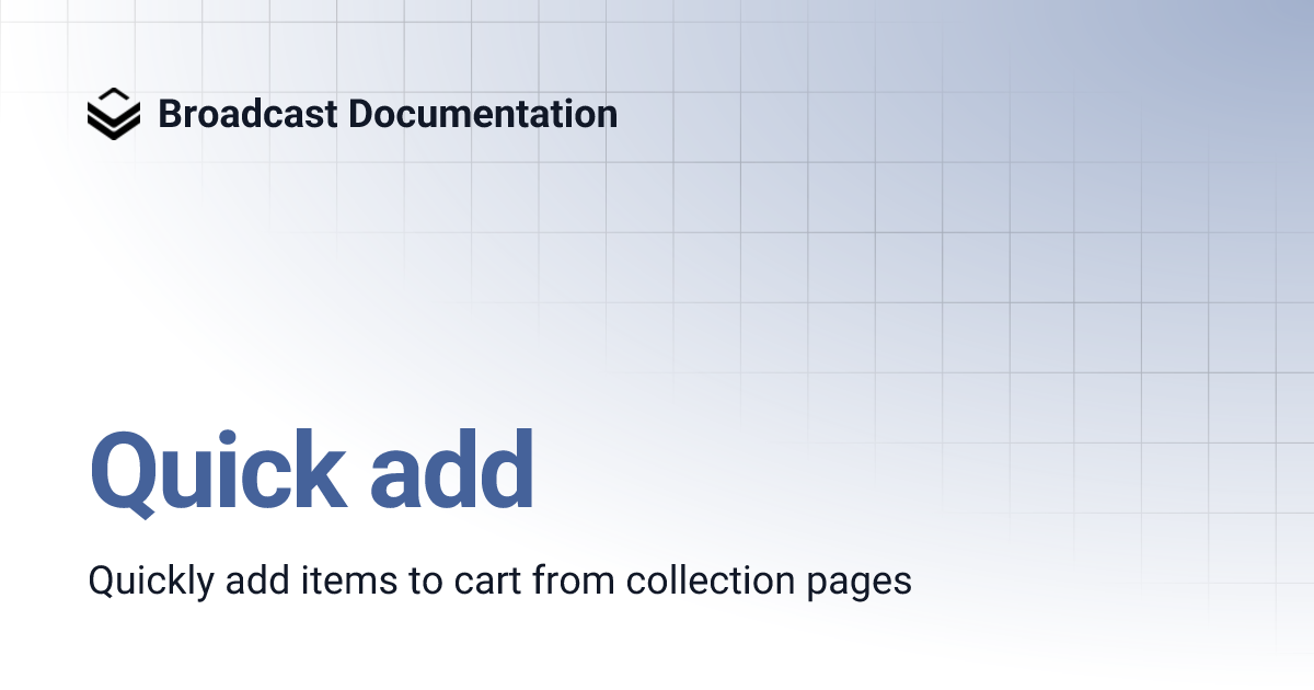 Quick add | Broadcast Documentation