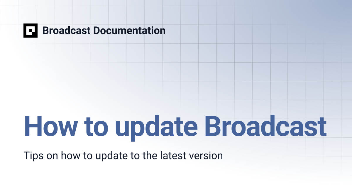 How to update Broadcast | Broadcast Documentation