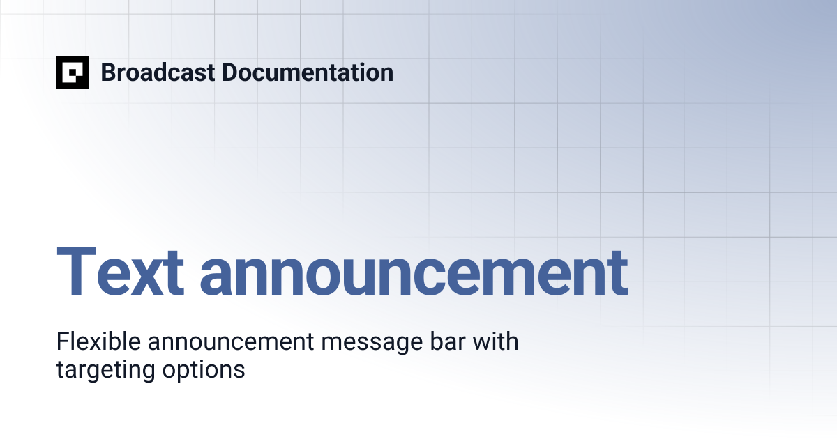 Text announcement | Broadcast Documentation