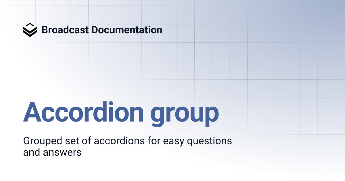 Accordion group | Broadcast Documentation