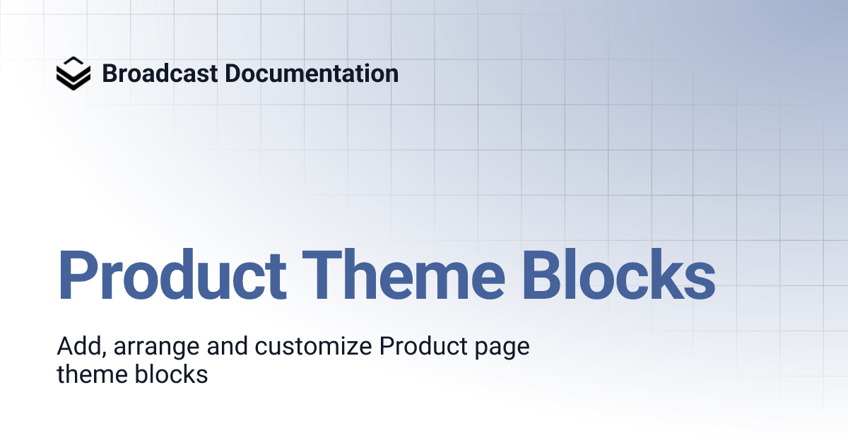 Product Theme Blocks | Broadcast Documentation