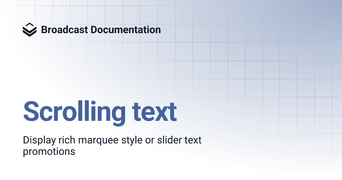 Scrolling text | Broadcast Documentation